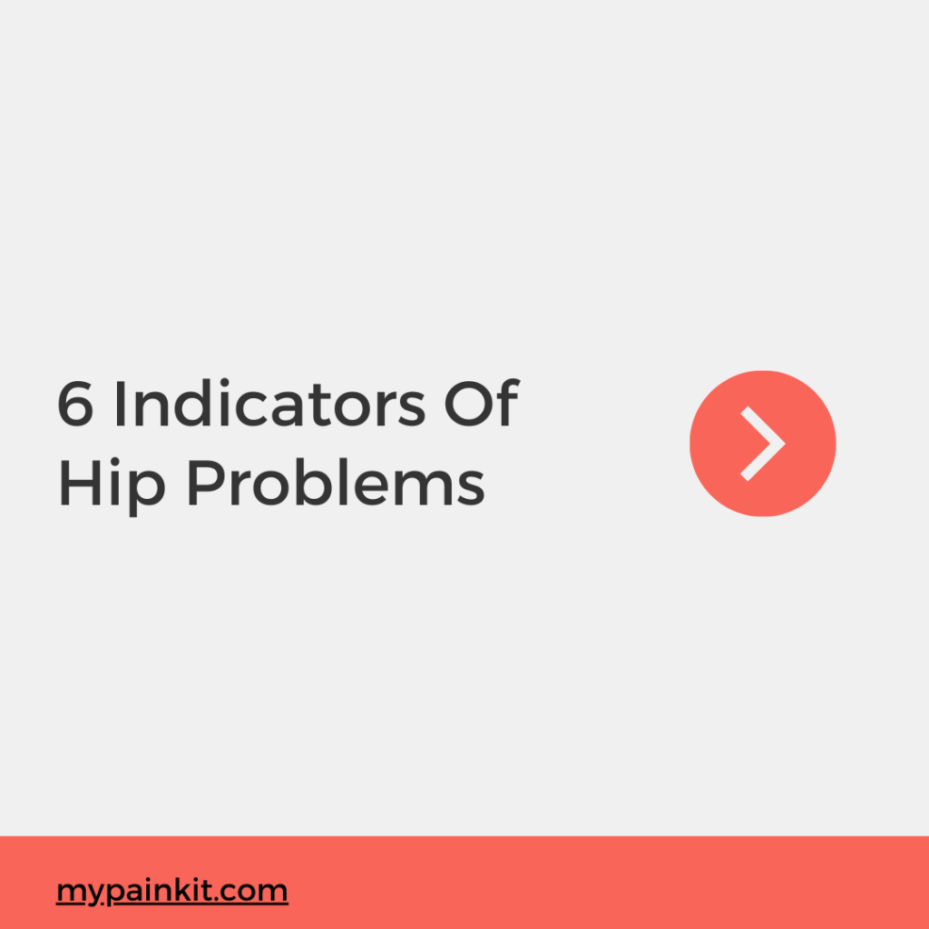 The 6 Indicators of Hip Problems